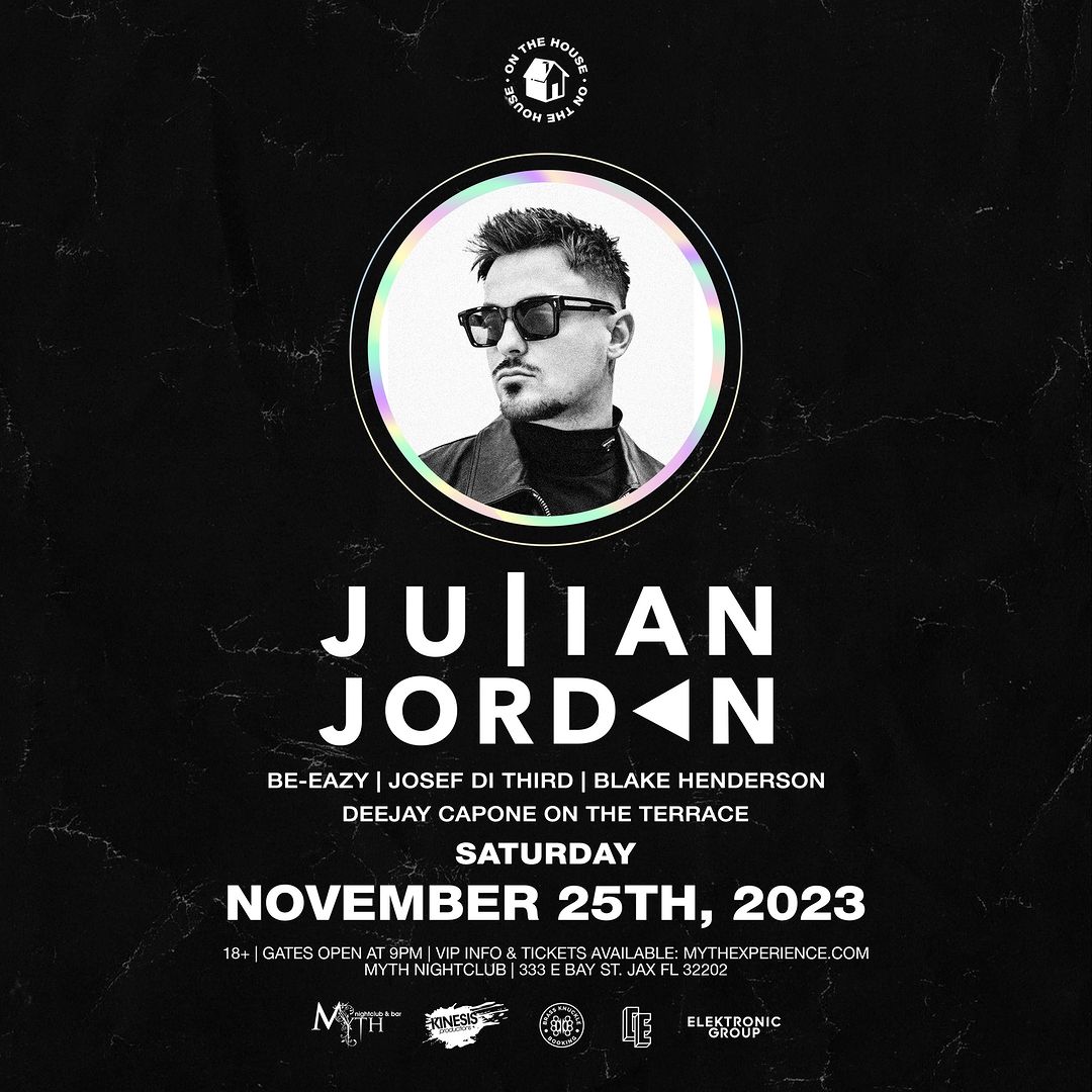 Julian Jordan at Myth Nightclub - Downtown Jacksonville