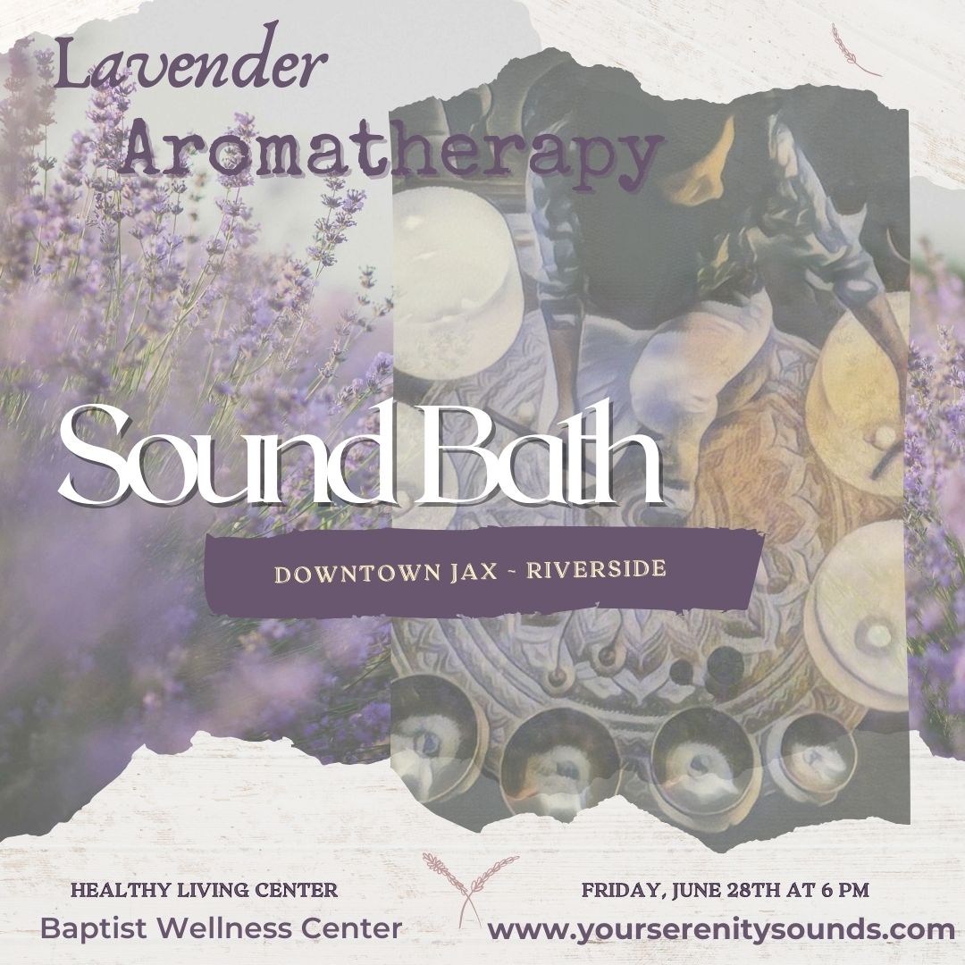 Sound Bath with Lavender Aromatherapy - Downtown Jacksonville